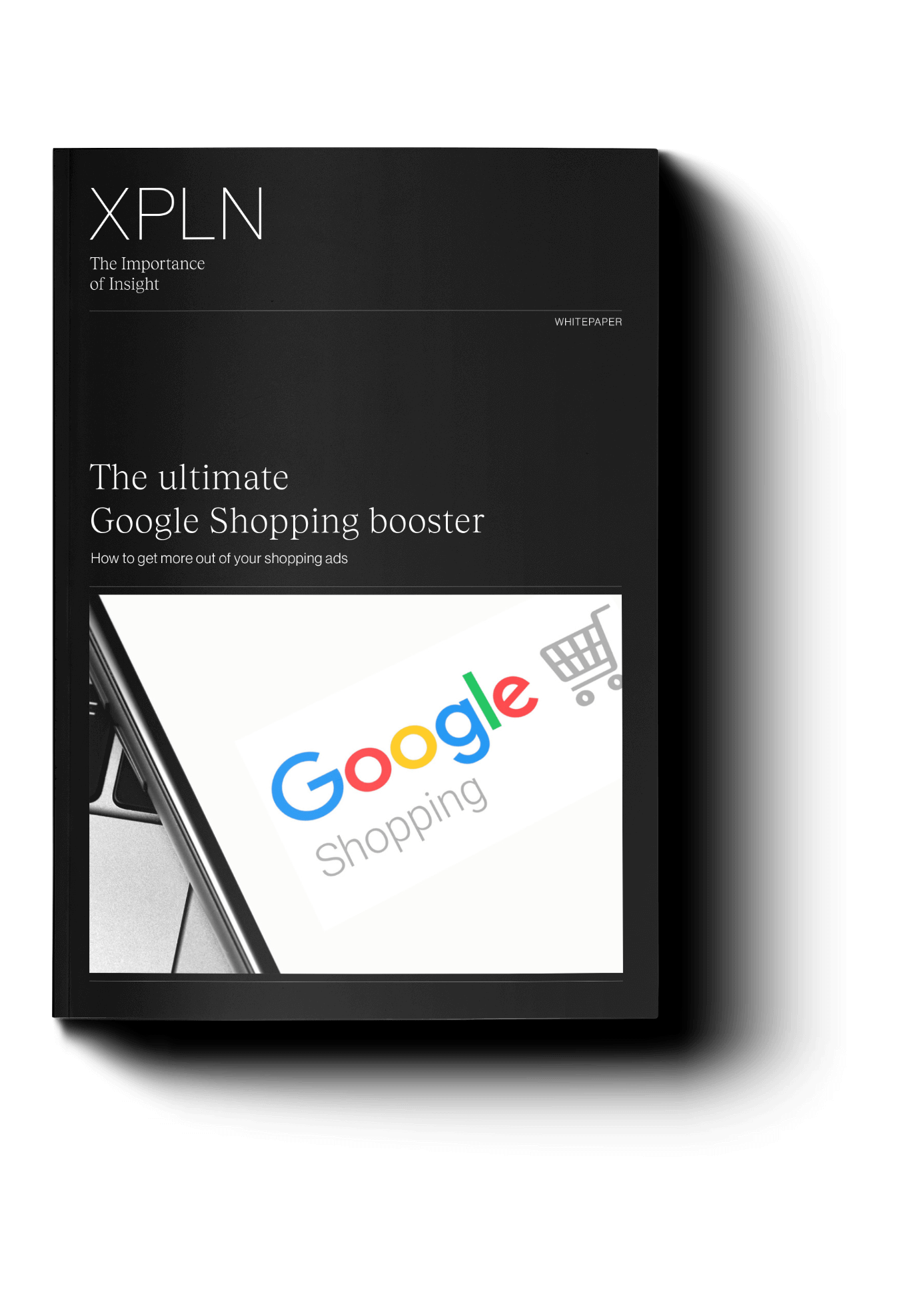 Whitepaper: The ultimate Google Shopping booster | XPLN